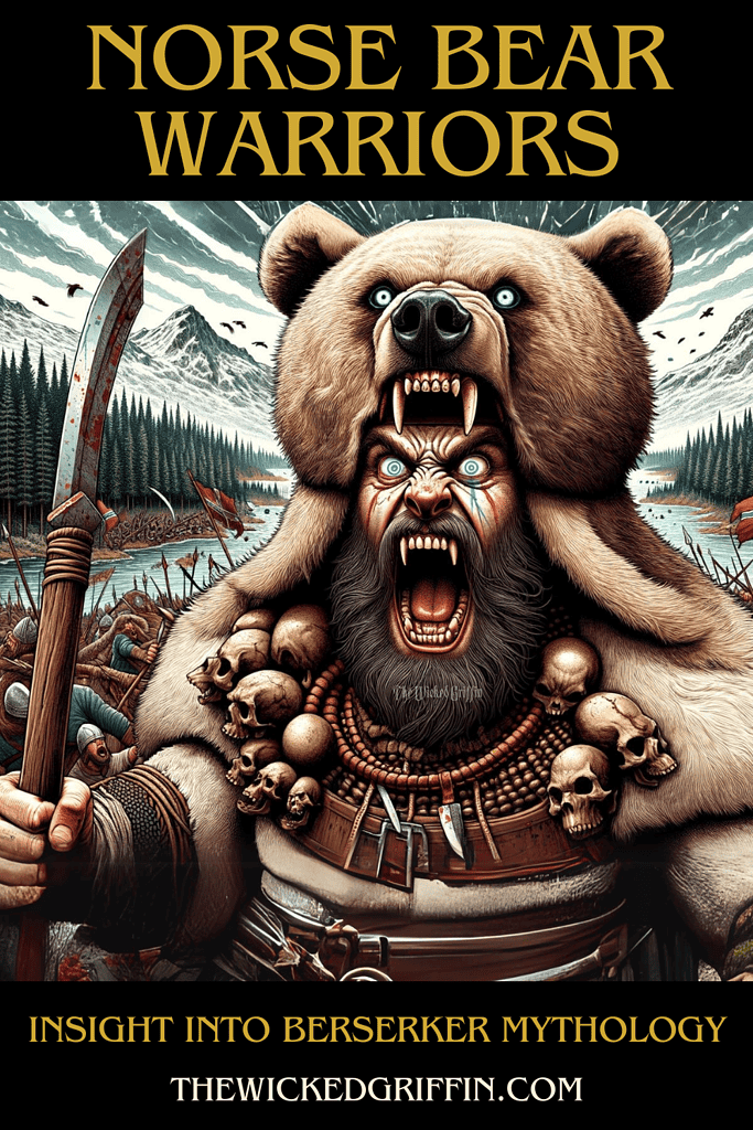 Norse Bear Warriors: Insight into Berserker Mythology - The Wicked Griffin