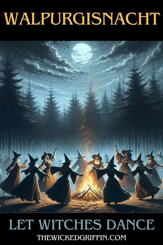 Walpurgisnacht: A Night of Spellbinding Wonder - The Wicked Griffin