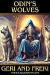 Geri and Freki: Odin's Wolves in Norse Mythology - The Wicked Griffin